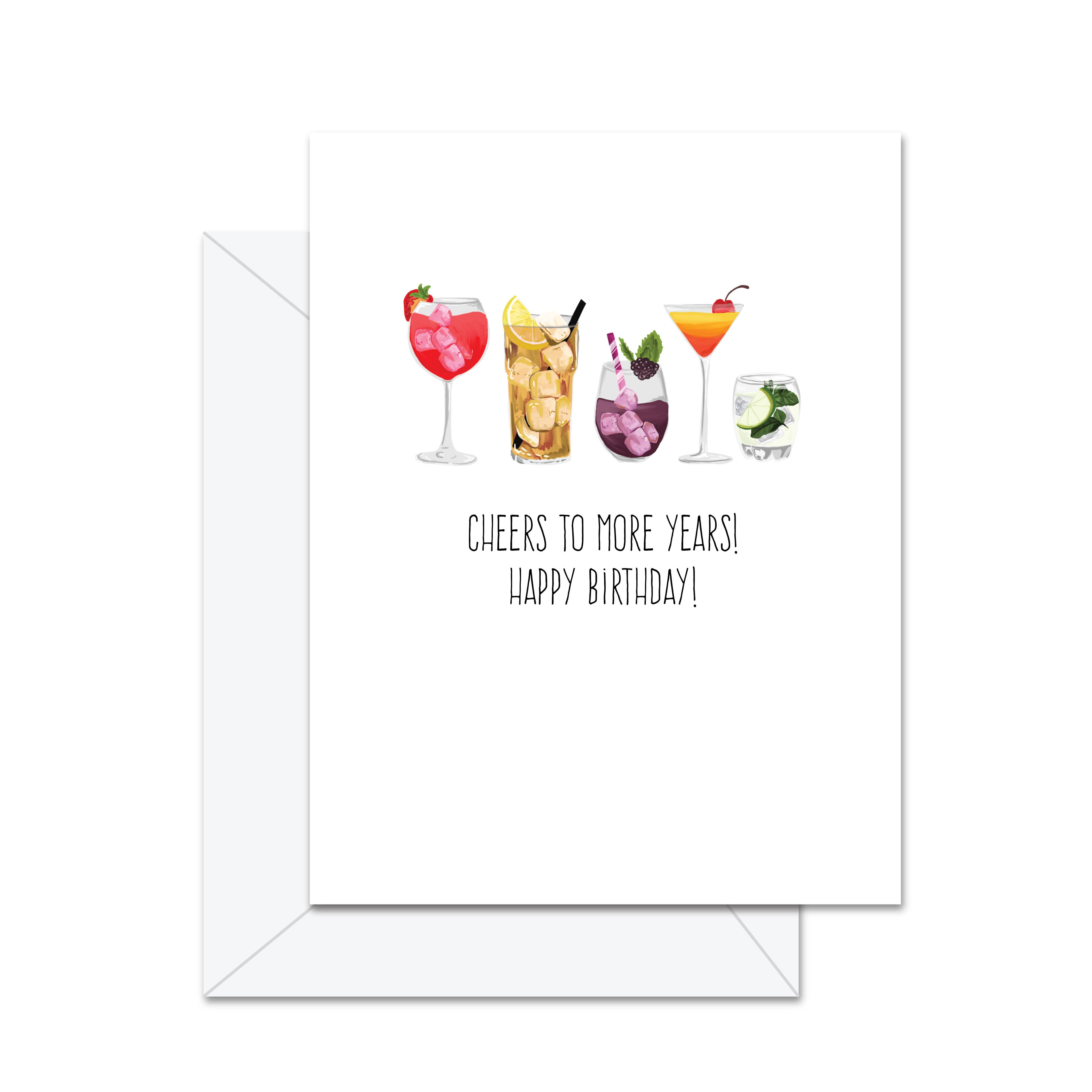 Cheers To More Years! Happy Birthday! - Greeting Card | Caribou Gifts Inc.