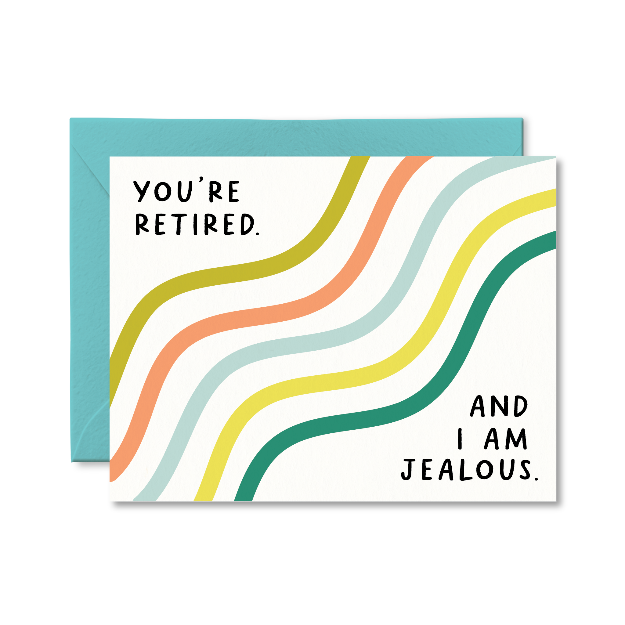 You Are Retired and I Am Jealous Card | Caribou Gifts Inc.